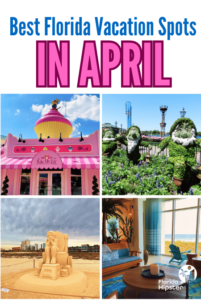 Florida in April: 10 Top-rated Events You Can't Miss! - Florida Hipster